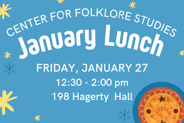 January Folklore Lunch | Center for Folklore Studies